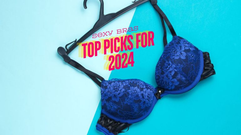 Sexy Bras: Top Picks for 2024 - Bra Spotter
